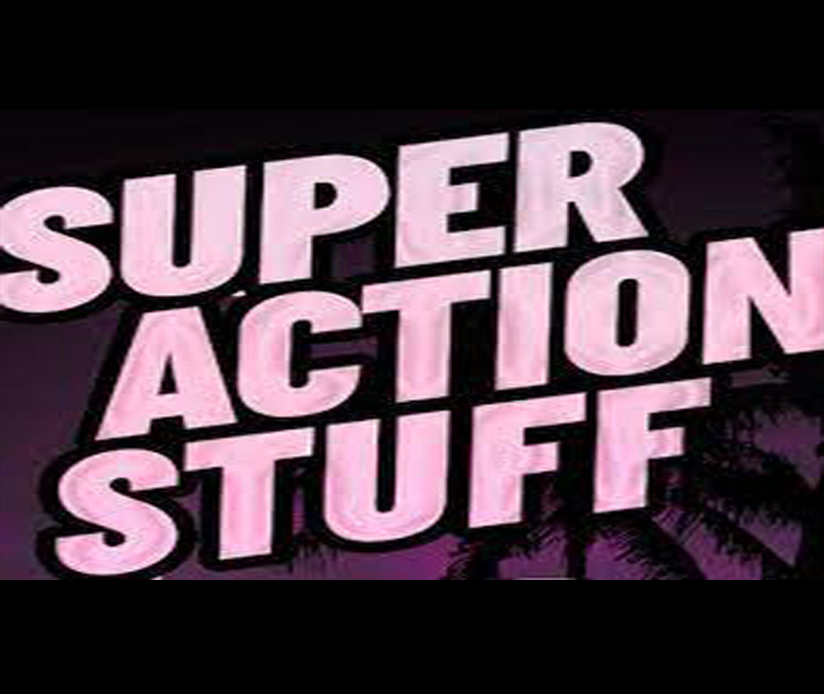 Super Action Stuff • Hella Dope Toys